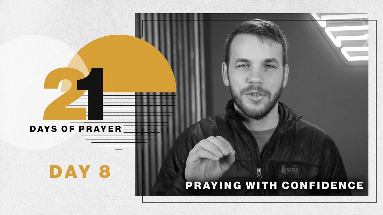DAY 8: Praying with Confidence | #21DaysOfPrayer