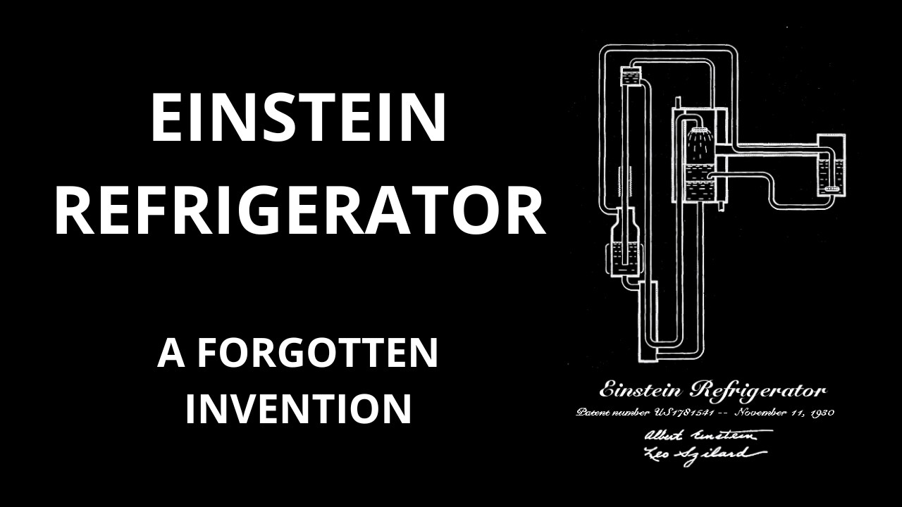 The Revolutionary Einstein Refrigerator - A Forgotten Invention