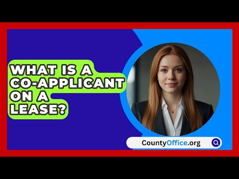 What Is A Co-Applicant On A Lease? - CountyOffice.org