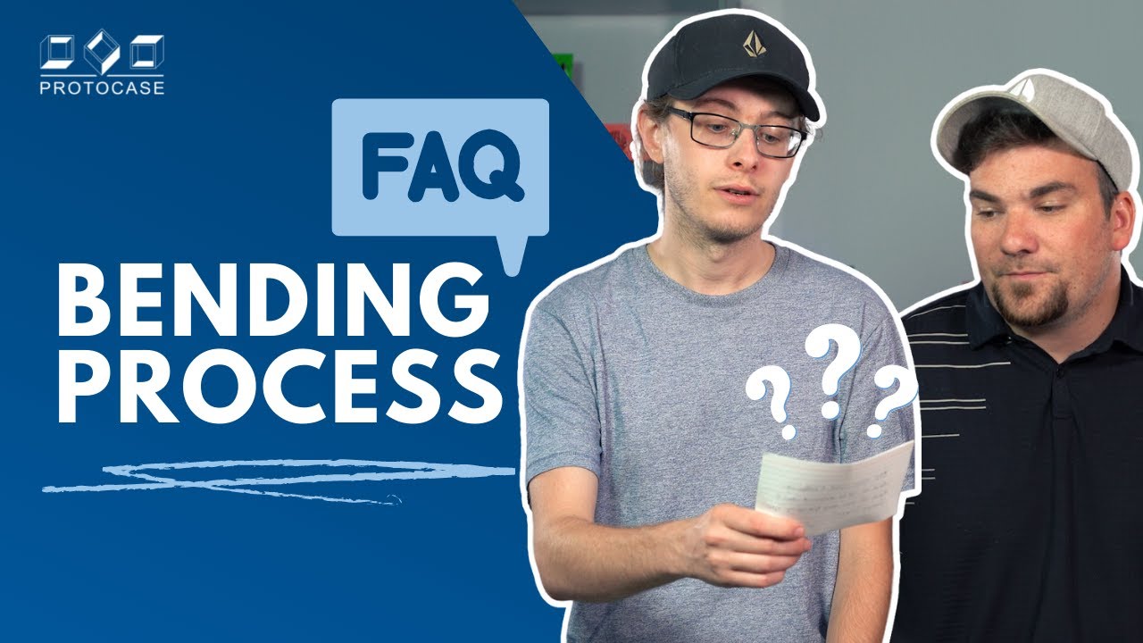 Proto Tech Tip - Frequently Asked Questions: Bending Process