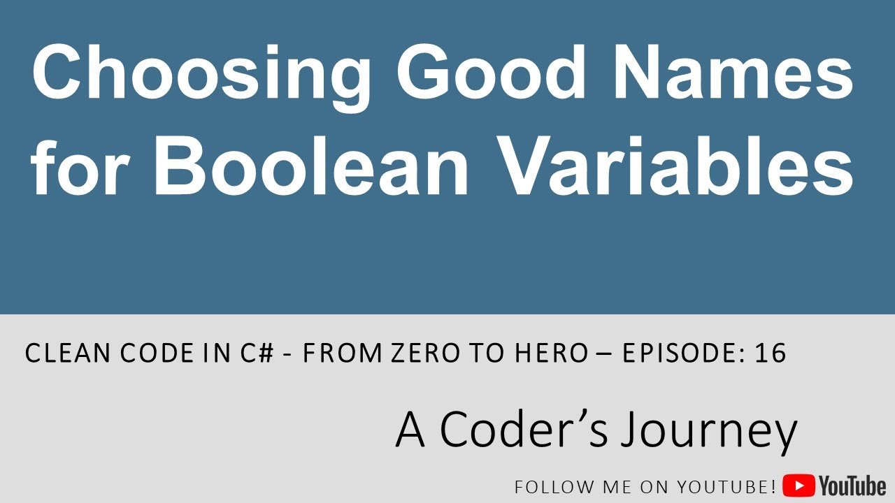 Clean Code in C# #16 - Choosing Good Names for Boolean Variables