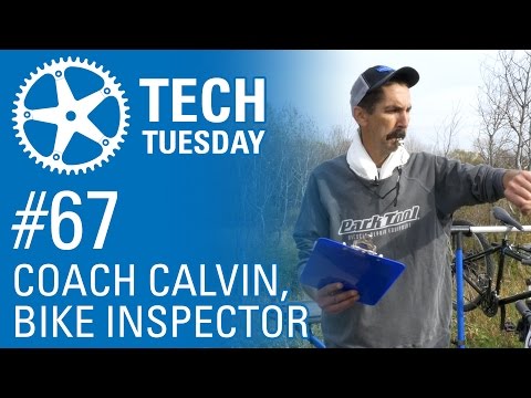 Coach Calvin, Bike Inspector - Tech Tuesday #67