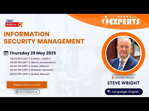 iExperts Webinar_ Information Security Management_ Steve Wright_ English Lang.