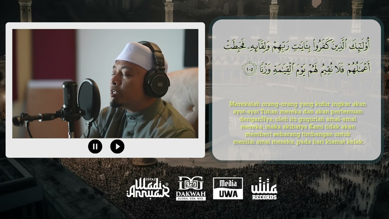 Surah Al Kahfi 101 110 Ustaz Wadi Annuar