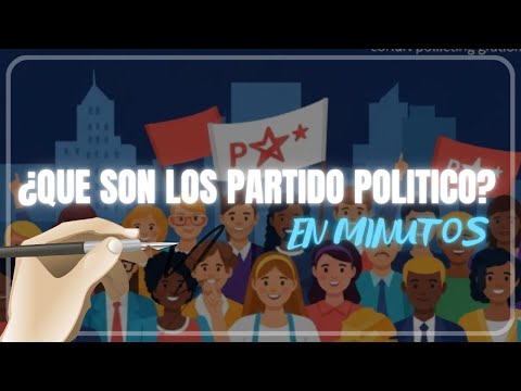LOS PARTIDOS POLÍTICOS | concepto ¿Para que sirve un PARTIDO POLÍTICO? en minutos