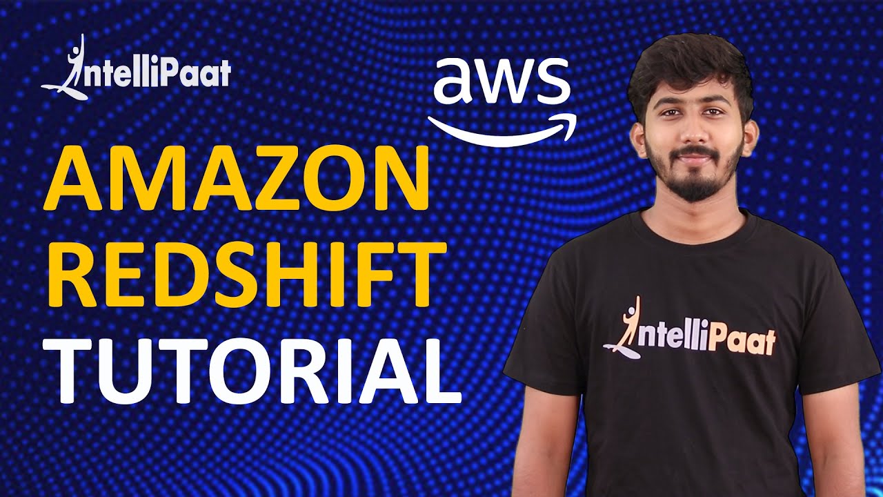 Amazon Redshift Tutorial | AWS Redshift Training | Amazon Redshift Data Warehouse | Intellipaat