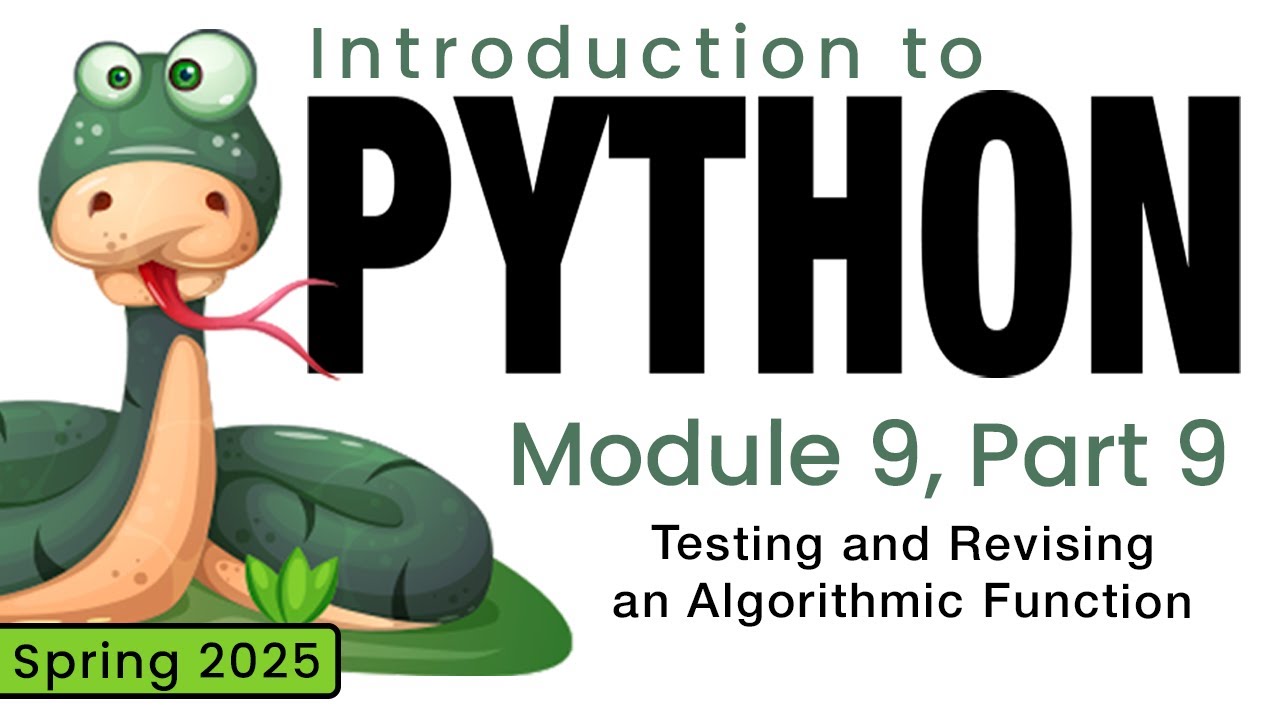 Python (Spring 2025) Module 9-9: Testing and Revising an Algorithmic Function