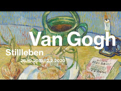 Van Gogh: Still Lifes (2019/10/26 – 2020/2/2)