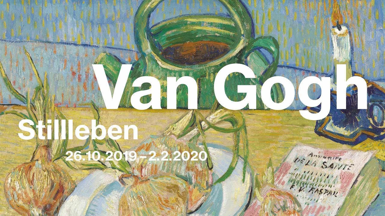 Van Gogh: Still Lifes (2019/10/26 – 2020/2/2)