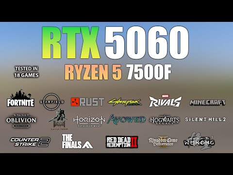RTX 5060 + Ryzen 5 7500F : Test in 18 Games - RTX 5060 Gaming Test