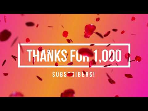 1,000 Subscribers! Special Thanks Video | 1K Sub Intro #1KCreator