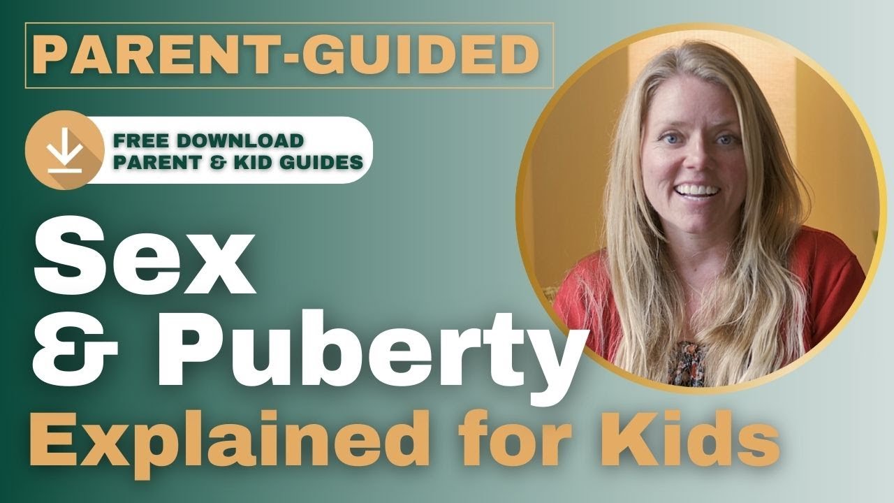 Sex & Puberty Education for Kids—Parent-Guided Learning with Free Guidebooks (Full Series)