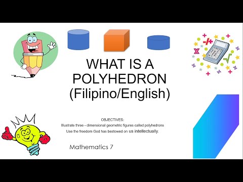 WHAT IS POLYHEDRON? ( Filipino/English)
