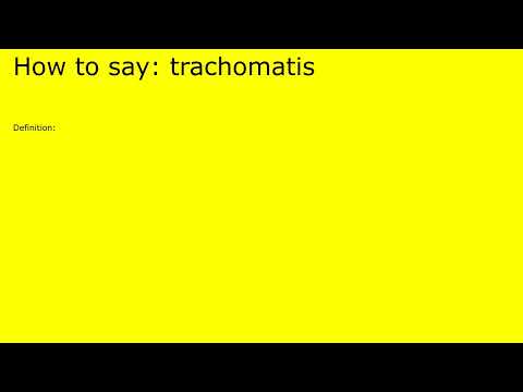 How to pronounce trachomatis by british speaker