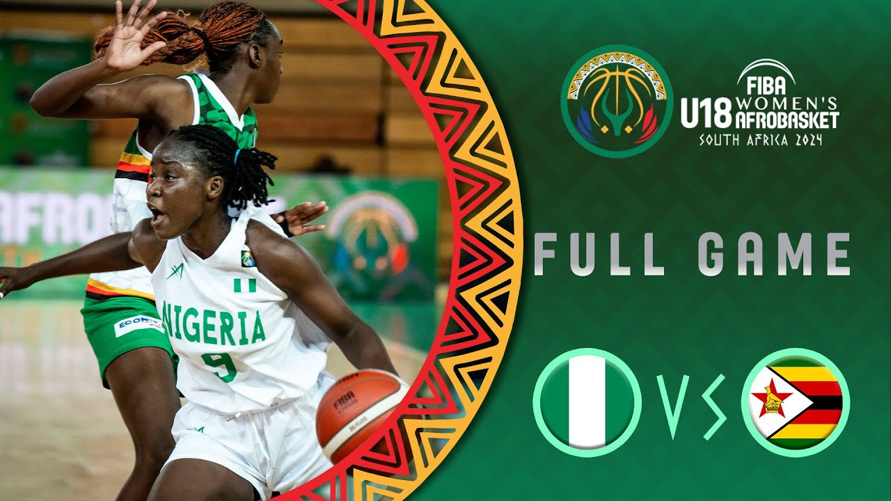 Nigeria vs Zimbabwe - Group Phase - FIBA U18 Women's AfroBasket 2024 ...