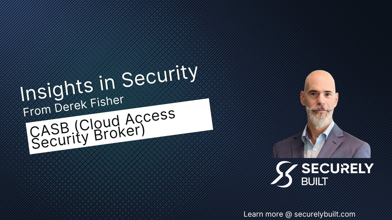 What's a CASB (Cloud Access Security Broker)