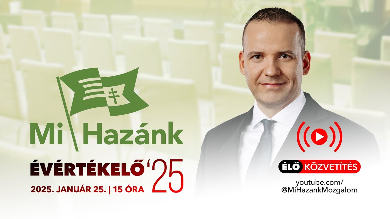 Kövesse élőben a Mi Hazánk évértékelőjét! - Mi Hazánk Mozgalom