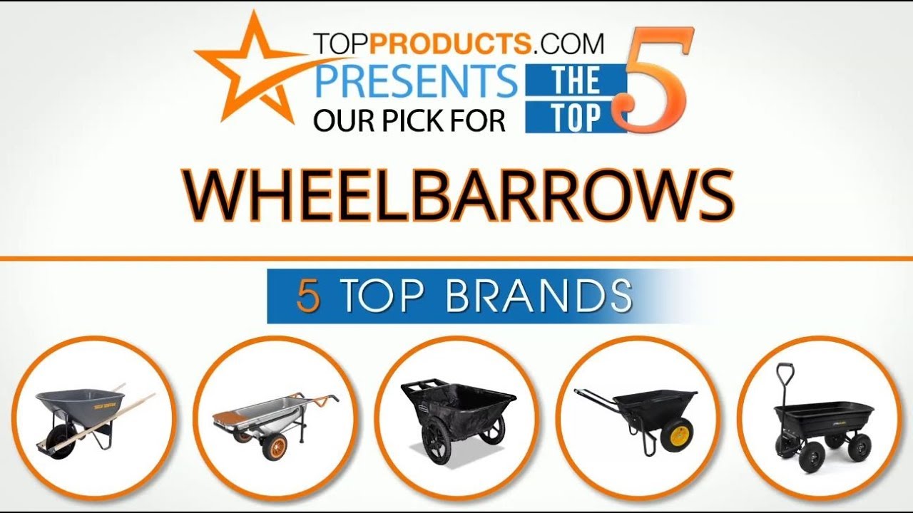 Best Wheelbarrow Reviews  – How to Choose the Best Wheelbarrow