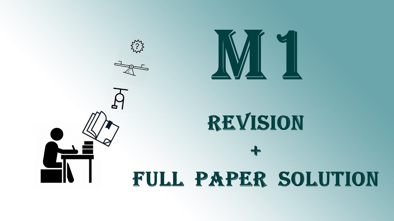 M1 in 45 mins  [ REVISION + FULL PAPER SOLUTION ]