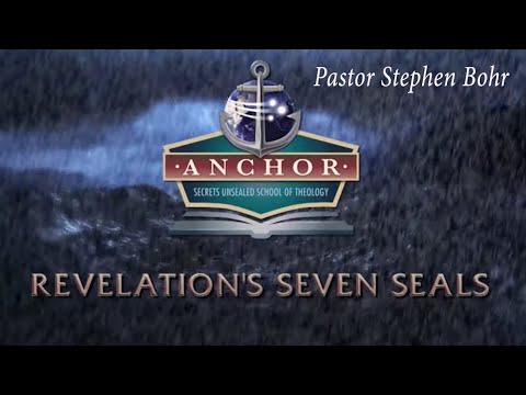 17. The 144,000 & The Great Multitude, Pt 1 - Stephen Bohr - Revelation’s Seven Seals - Anchor 2019