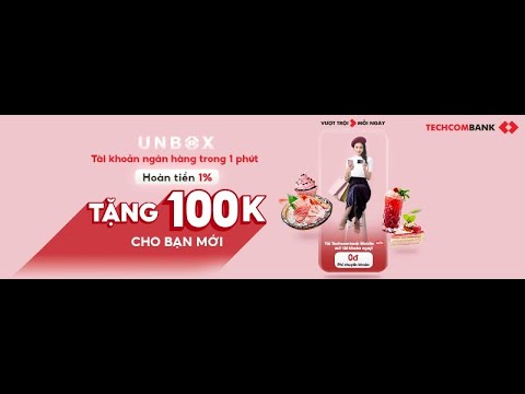 HƯỚNG DẪN MỞ TÀI KHOẢN NGÂN HÀNG TECHCOMBANK ONLINE