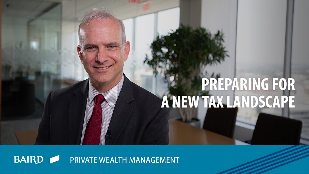 Preparing for A New Tax Landscape