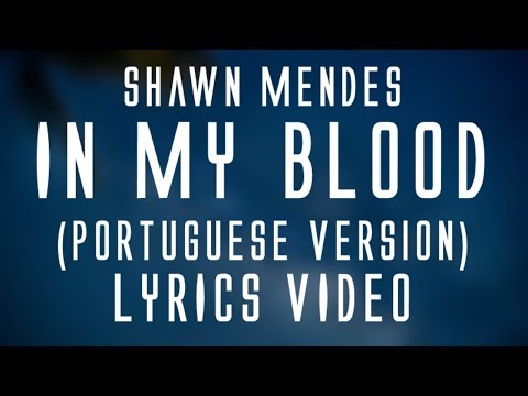 Shawn Mendes - In my blood (Portuguese Version) (lyrics)🎤