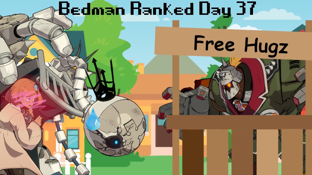 Bedman Ranked Day 37