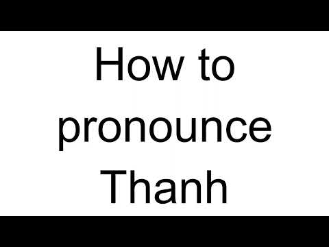 How to Pronounce Thanh (Vietnamese)