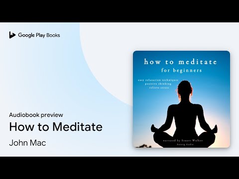 How to Meditate by John Mac · Audiobook preview