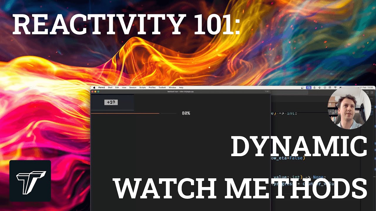 Dynamic watch methods – Textual reactivity 101