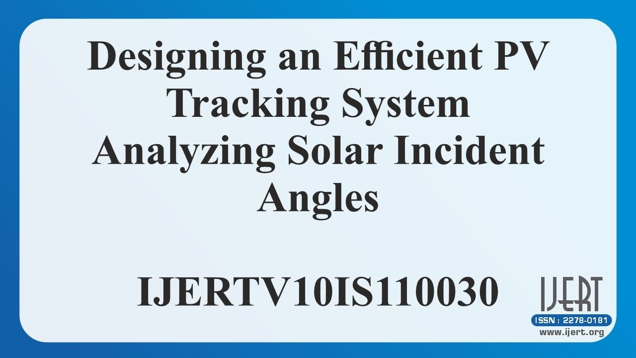 Designing an Efficient PV Tracking System Analyzing Solar Incident Angles