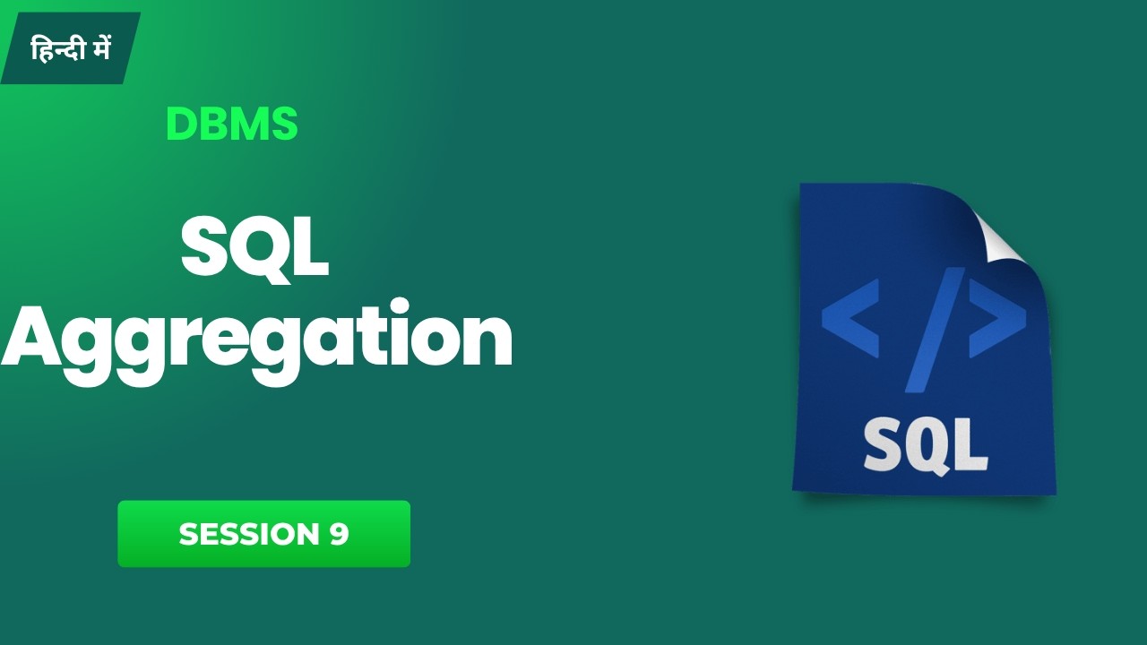 DBMS Session 9 : SQL Aggregation