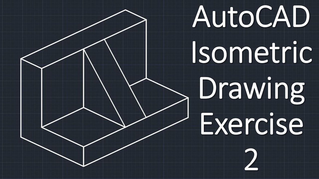AutoCAD Isometric Drawing Exercise 2