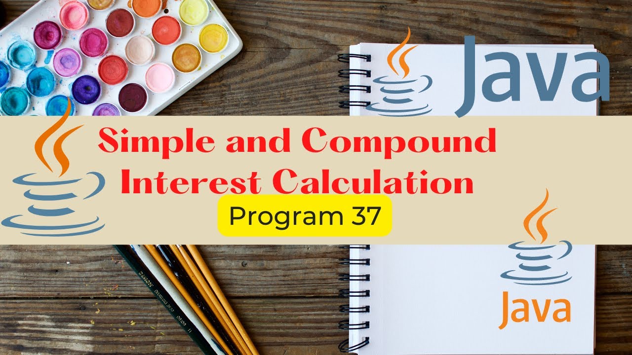 Simple and Compound Interest Calculation in Java