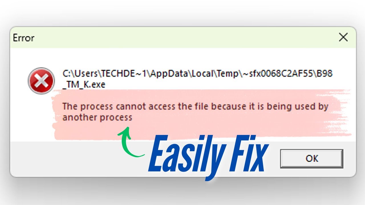 Fix - The Process Cannot Access The File Because It Is Being Used By Another Process
