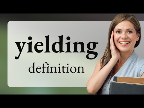 Yielding β YIELDING definition