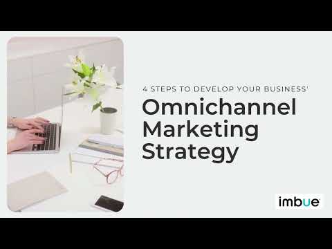 4 Steps to Develop Your Omnichannel Marketing Strategy