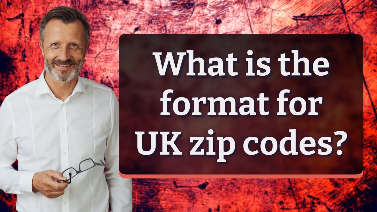 What is the format for UK zip codes?