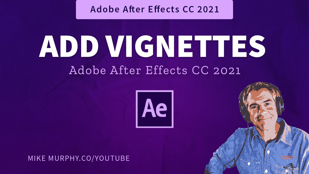 After Effects: How To Add Easy Vignettes