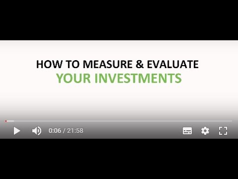 How to Measure and Evaluate Your Investments