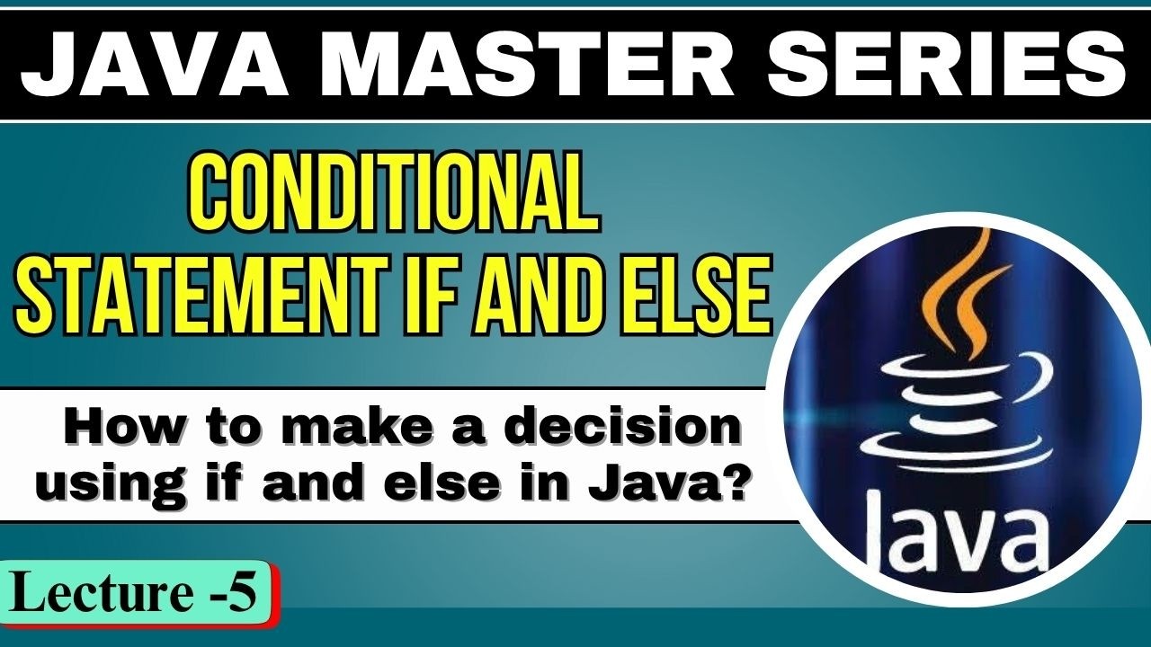 #5 Conditional Statement if-else in Java | How to Make a decision using if & Else in Java | #java