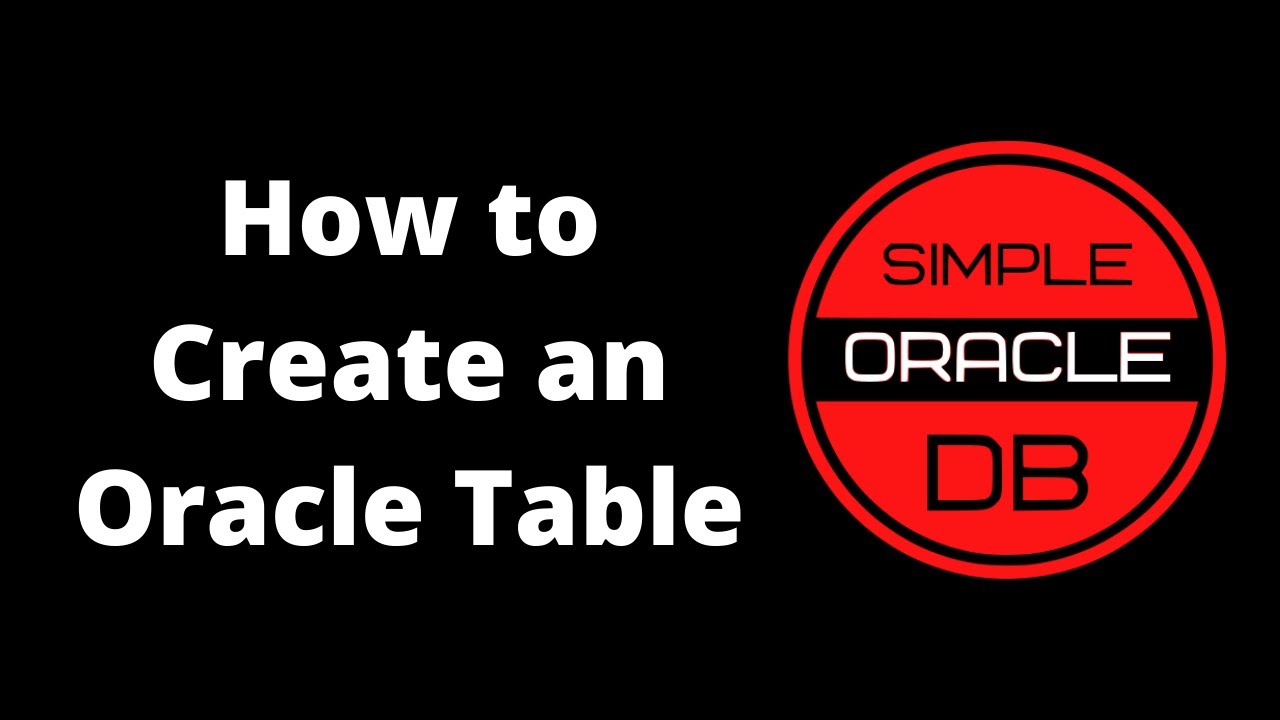 How to Create an Oracle Table
