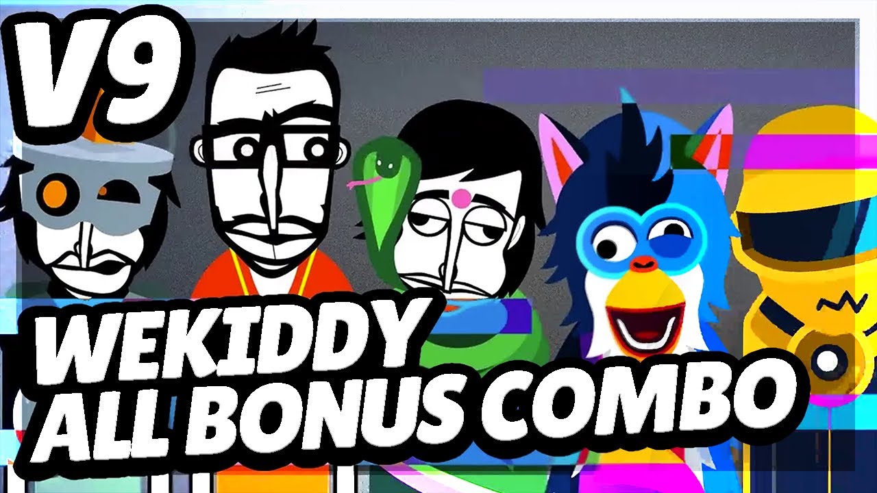 V9 Wekiddy; All Bonuses w/ Combo | Incredibox
