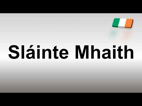 How to Pronounce Sláinte Mhaith (Irish Gaelic)