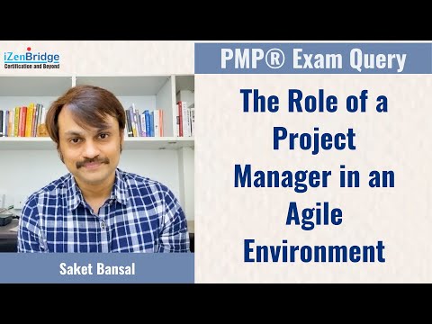 Role Of a Project Manager in an Agile Environment | PMP® Exam Query