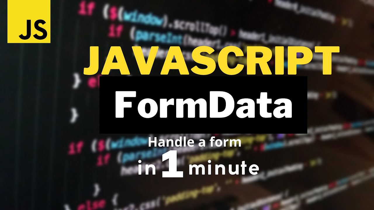 Effortless Form Handling with Javascript FormData