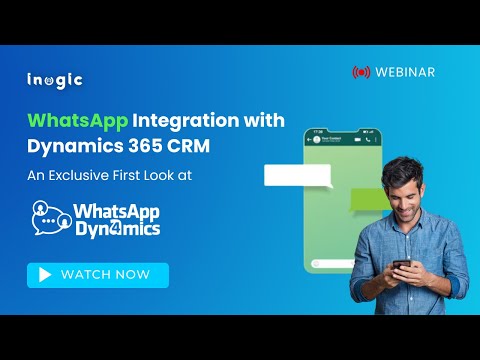 WhatsApp Integration with Dynamics 365 CRM: An Exclusive First Look at WhatsApp4Dynamics!