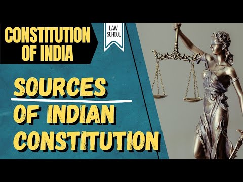 Constitution Of India║ Sources of Indian Constitution | LawTeller® Magazine