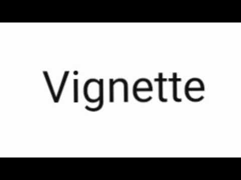 How to pronounce Vignette.
